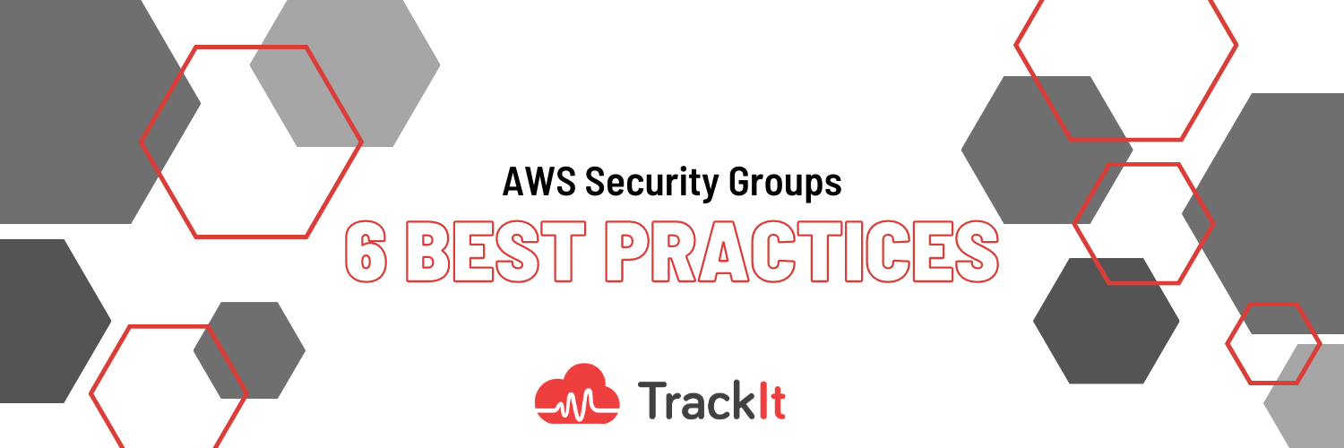 6 Best Practices for AWS Security Groups